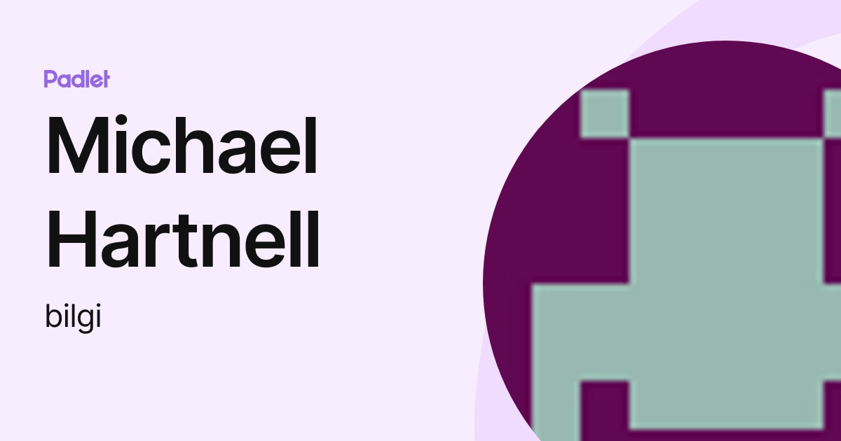 Michael Hartnell (bilgi) profile | Padlet