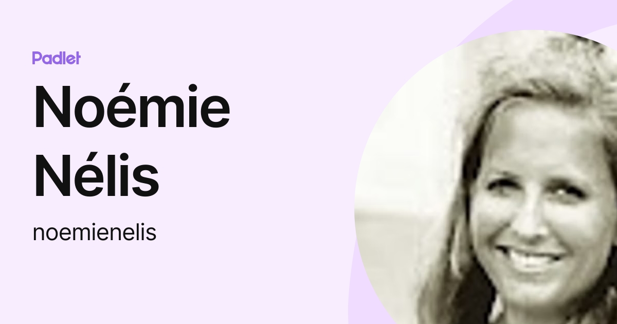 Noémie Nélis (noemienelis) profile | Padlet