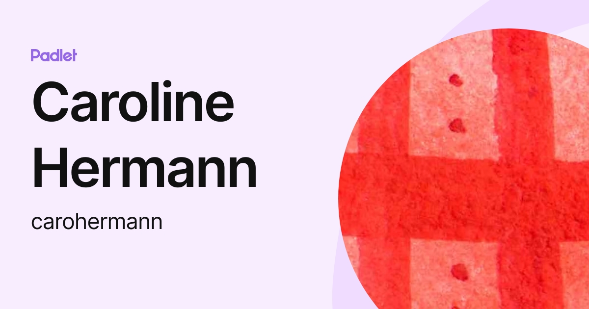 Caroline Hermann (carohermann) profile | Padlet