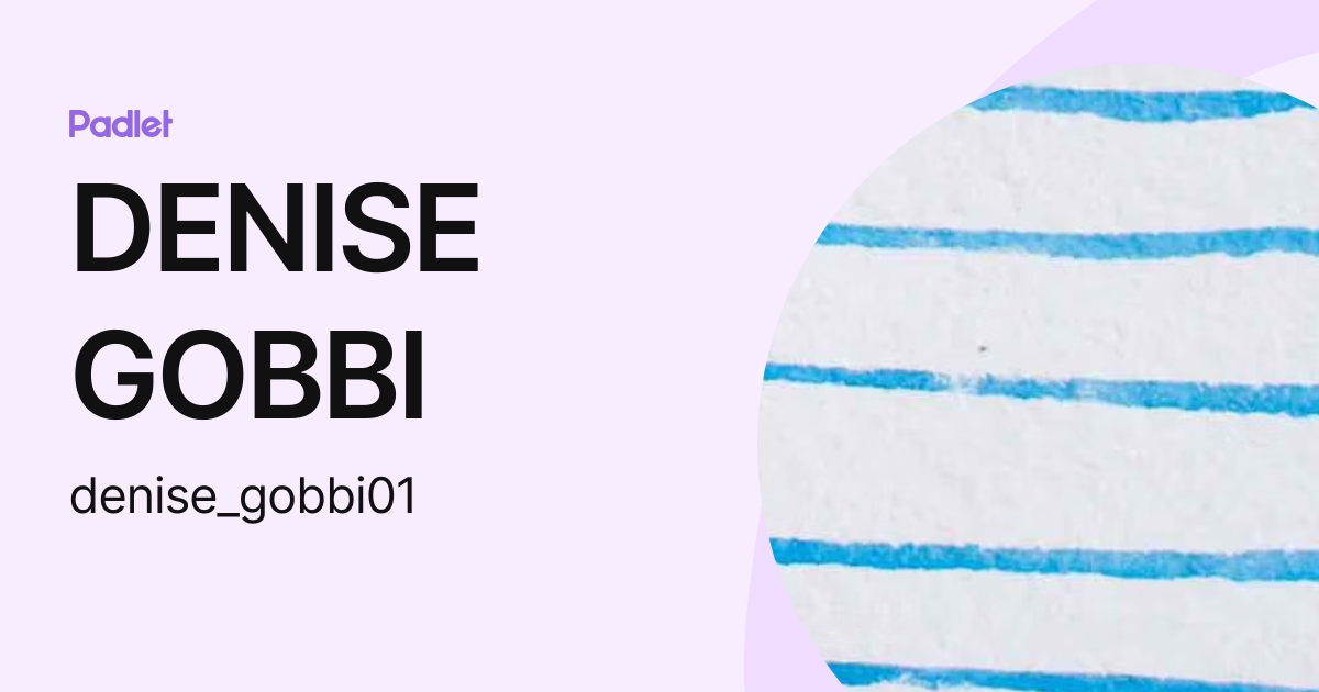 DENISE GOBBI (denise_gobbi01) profile | Padlet