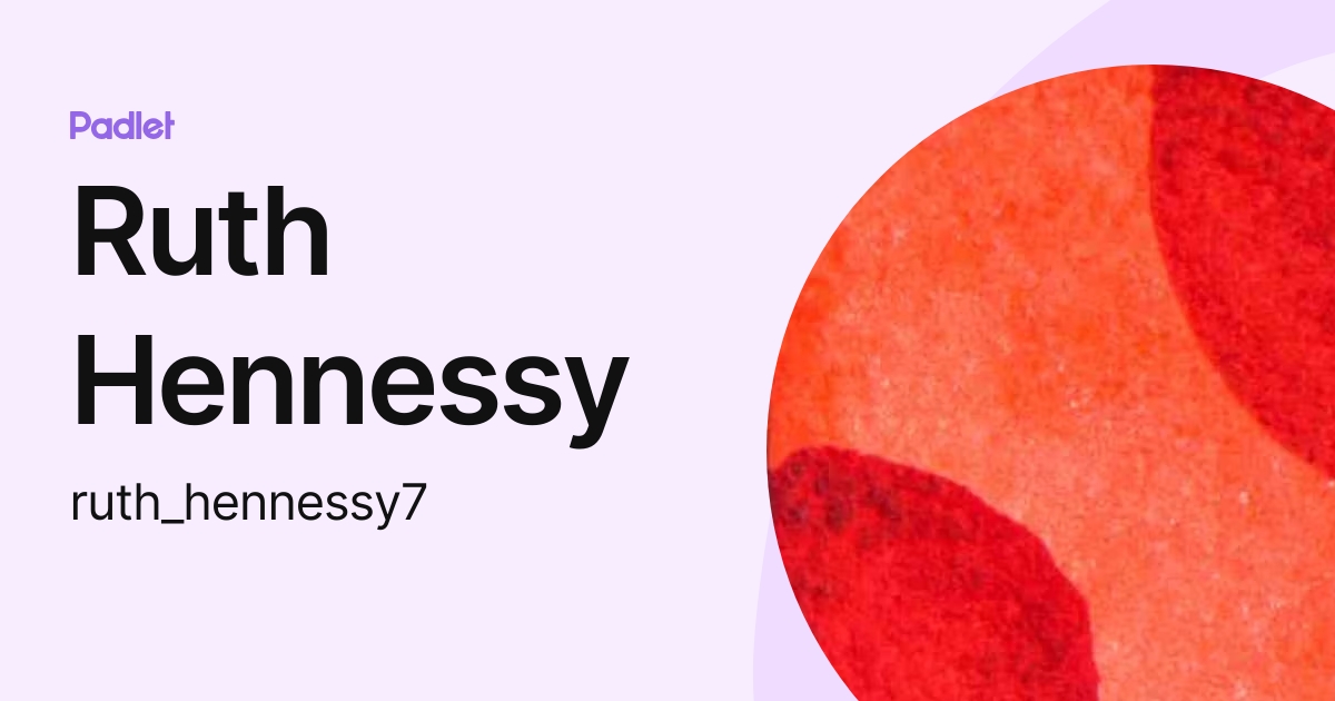 Ruth Hennessy (ruth_hennessy7) profile | Padlet