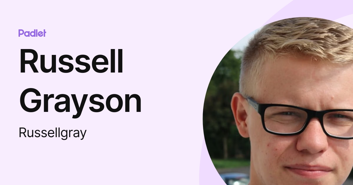 Russell Grayson (Russellgray) profile | Padlet