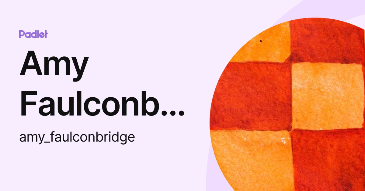 Amy Faulconbridge (amy_faulconbridge) profile | Padlet