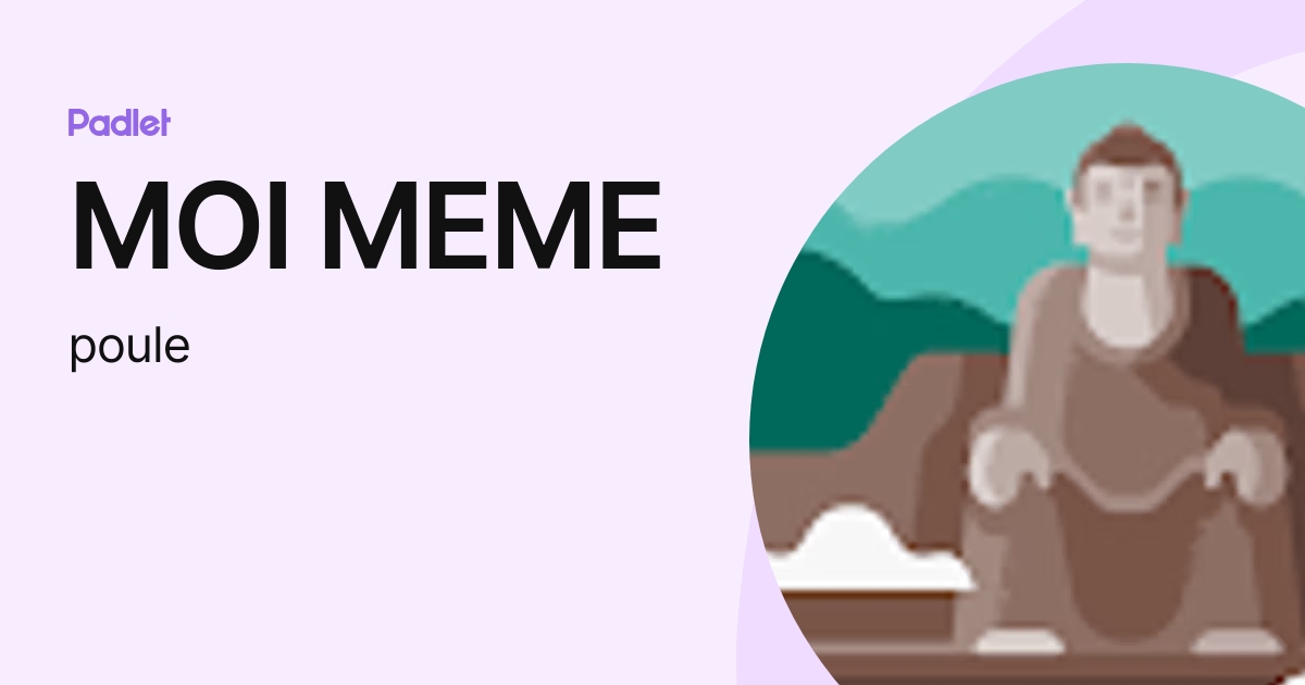 MOI MEME (poule) profile | Padlet