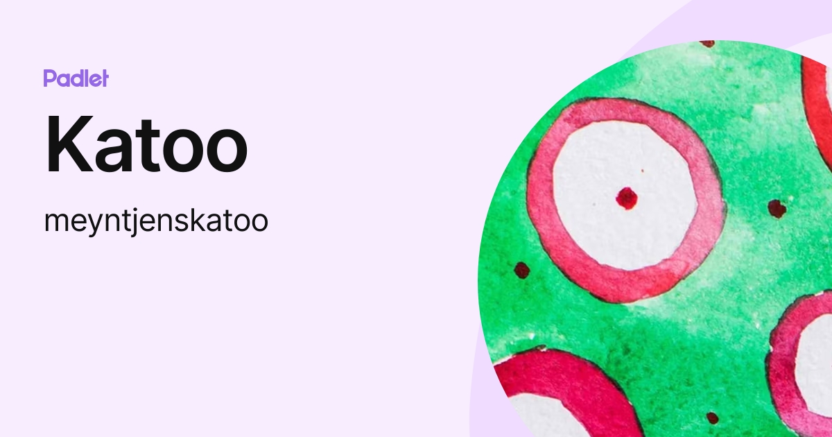 Katoo (meyntjenskatoo) profile | Padlet