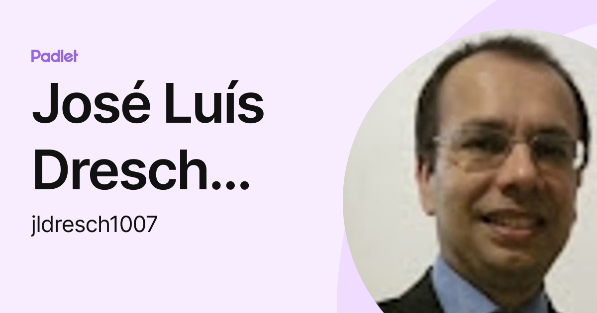 José Luís Dresch Cardoso (jldresch1007) profile | Padlet