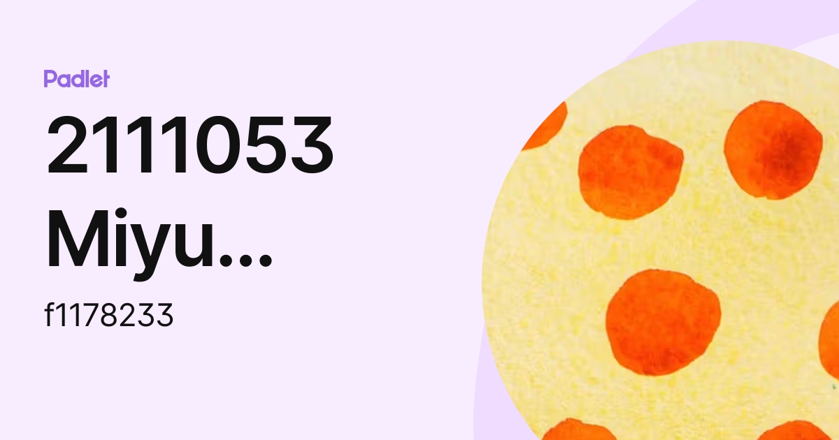 2111053 Miyu Nonaka (f1178233) profile | Padlet