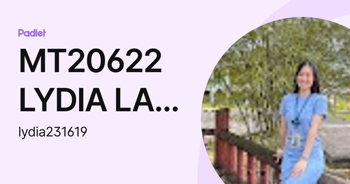 MT20622 LYDIA LAU YEN LING (lydia231619) profile | Padlet