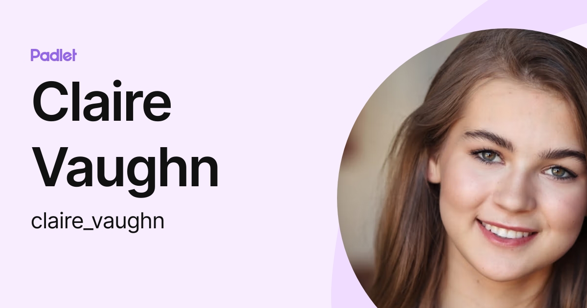 Claire Vaughn (claire_vaughn) profile | Padlet