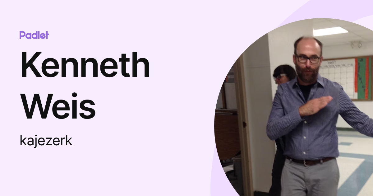 Kenneth Weis (kajezerk) profile | Padlet