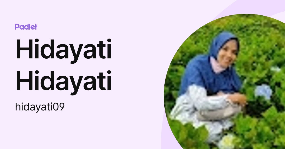 Hidayati Hidayati (hidayati09) profile | Padlet