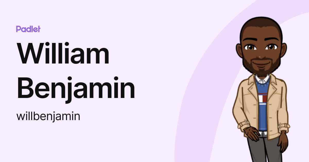 William Benjamin (willbenjamin) profile | Padlet