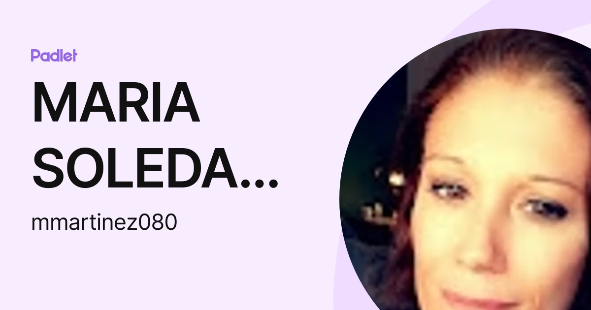 MARIA SOLEDAD MARTINEZ (mmartinez080) profile | Padlet
