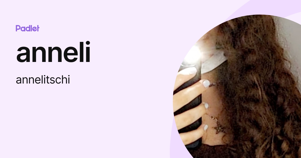 anneli (annelitschi) profile | Padlet
