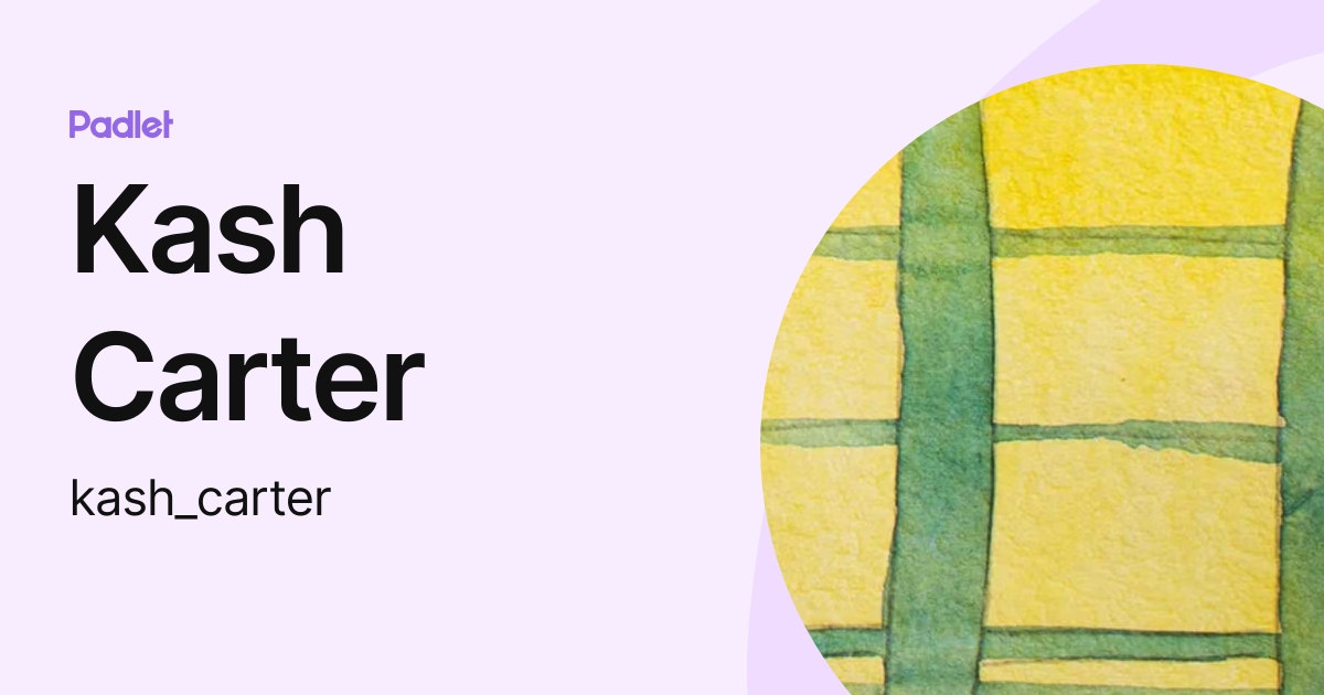 Kash Carter (kash_carter) profile | Padlet