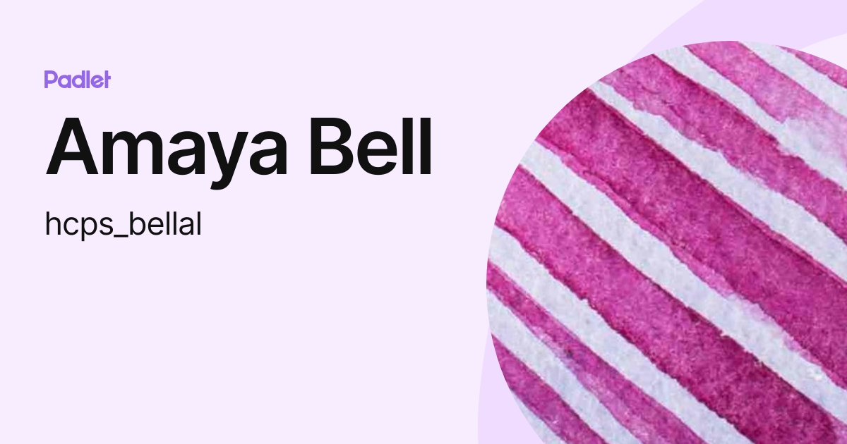Amaya Bell (hcps_bellal) profile | Padlet