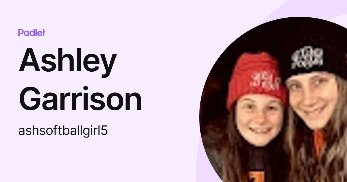 Ashley Garrison (ashsoftballgirl5) profile | Padlet