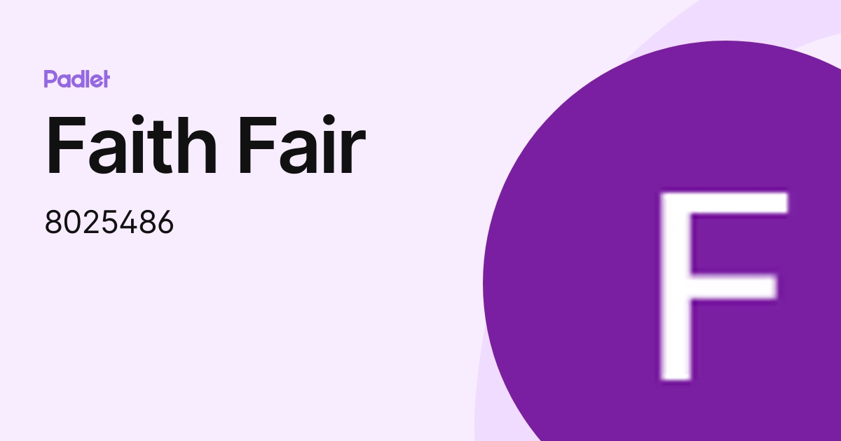 Faith Fair (8025486) profile | Padlet