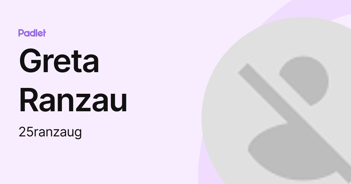 Greta Ranzau (25ranzaug) profile | Padlet