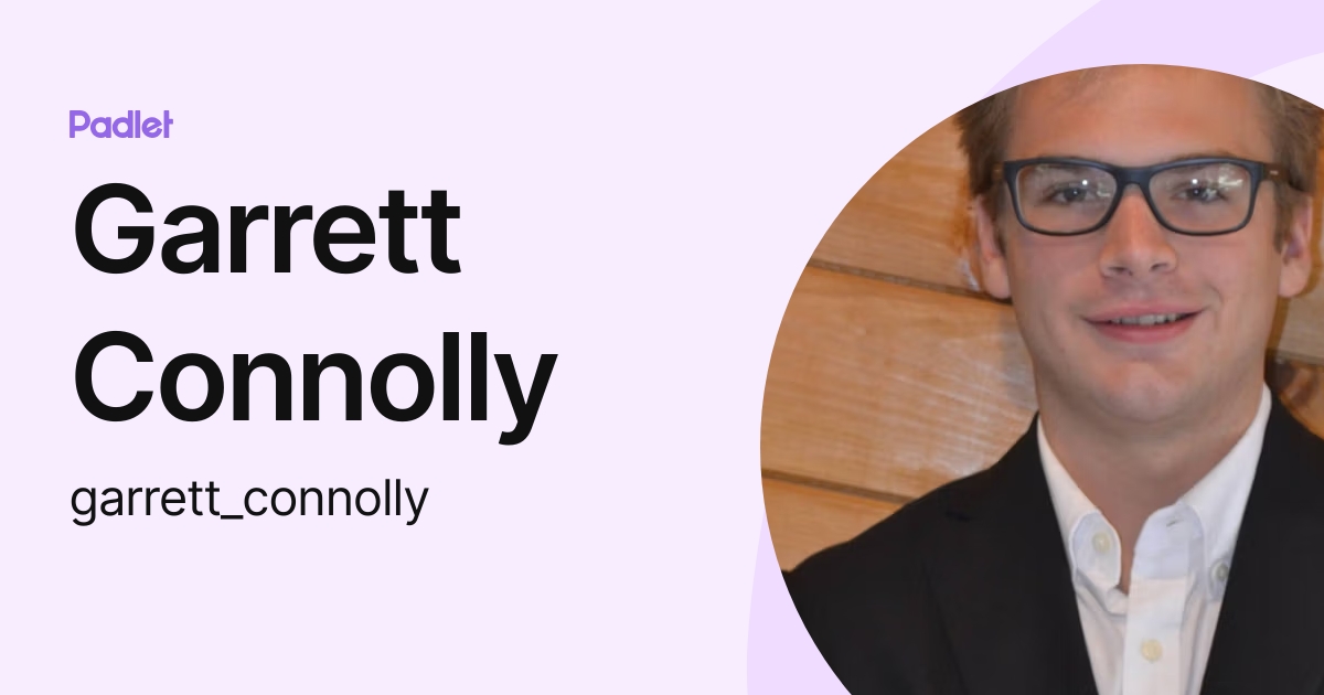 Garrett Connolly (garrett_connolly) profile | Padlet
