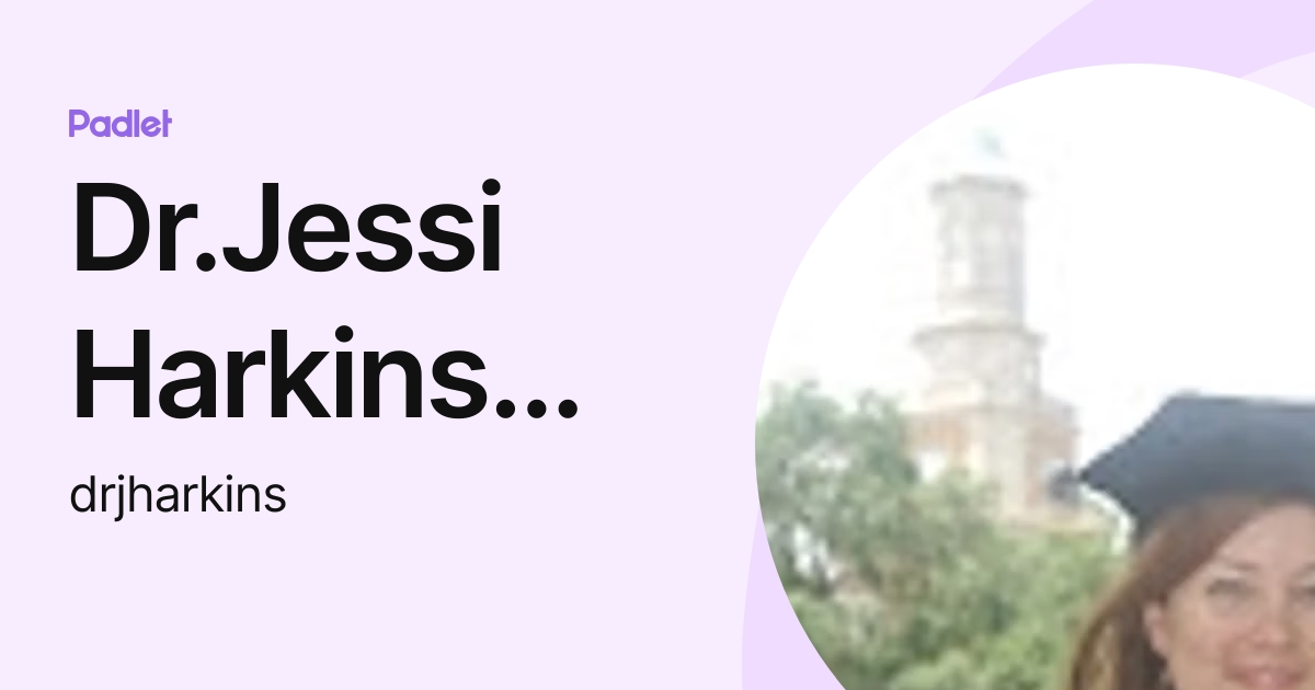 Dr.Jessi Harkins Upshaw (drjharkins) profile | Padlet