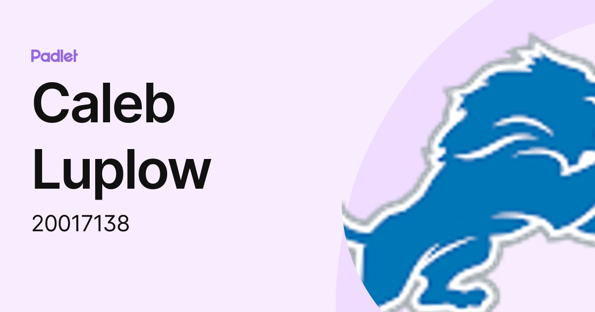 Caleb Luplow (20017138) profile | Padlet