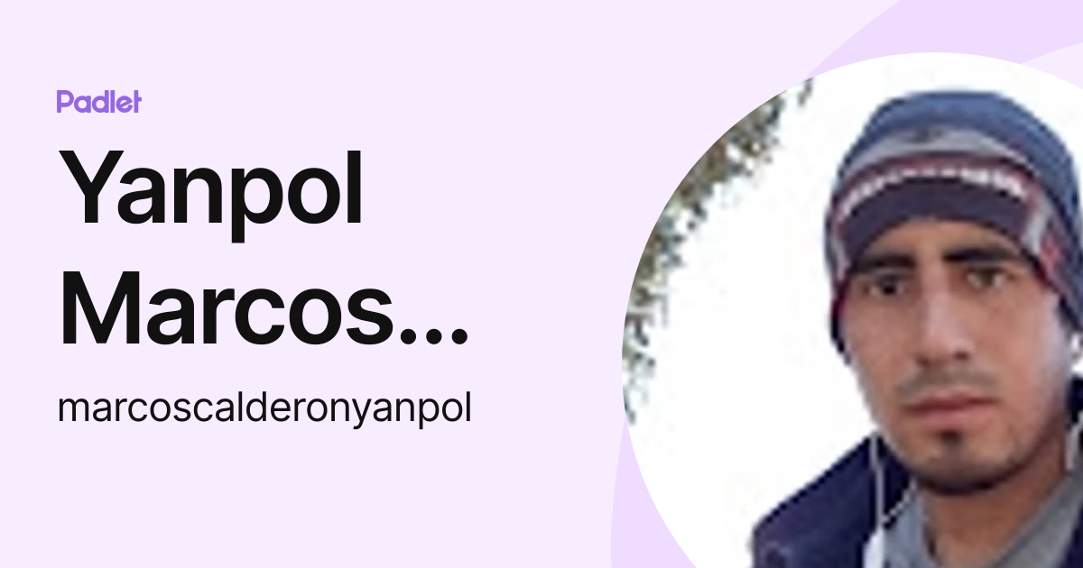 Yanpol Marcos Calderon (marcoscalderonyanpol) profile | Padlet
