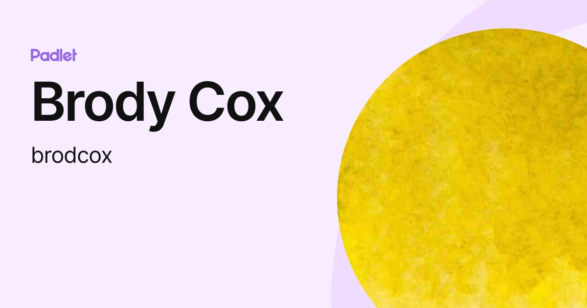 Brody Cox (brodcox) profile | Padlet