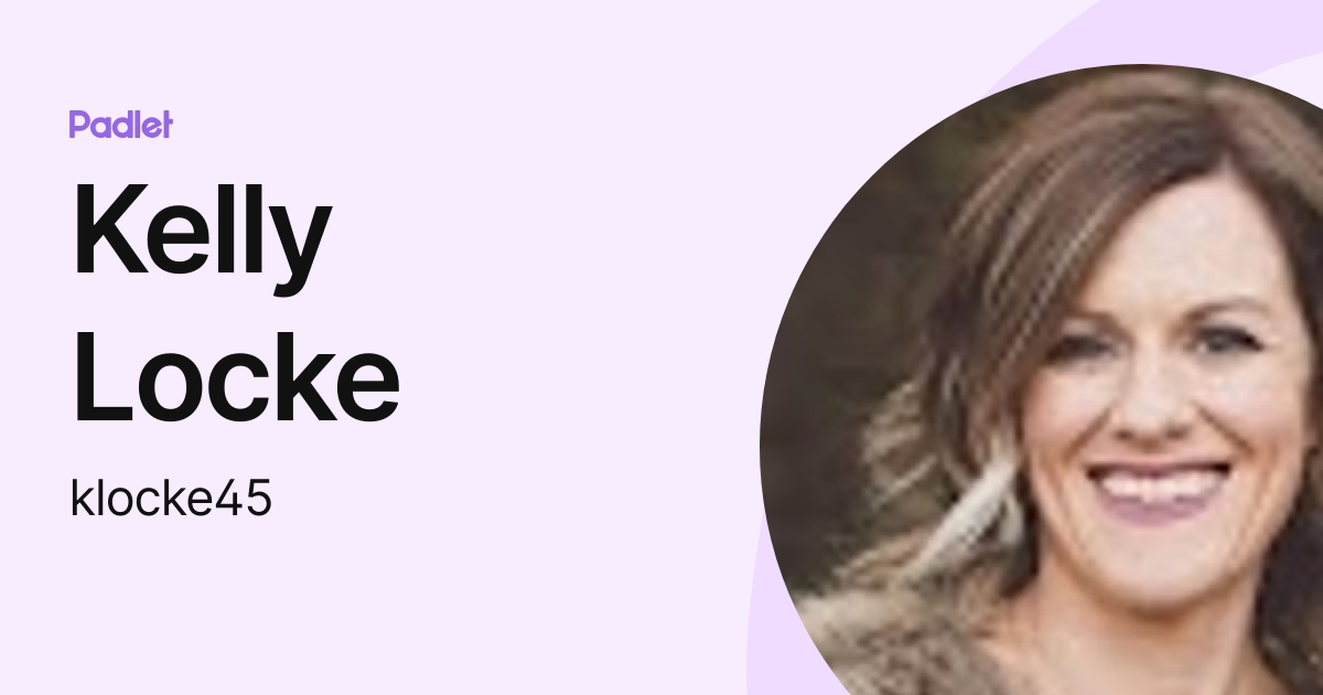 Kelly Locke (klocke45) profile | Padlet