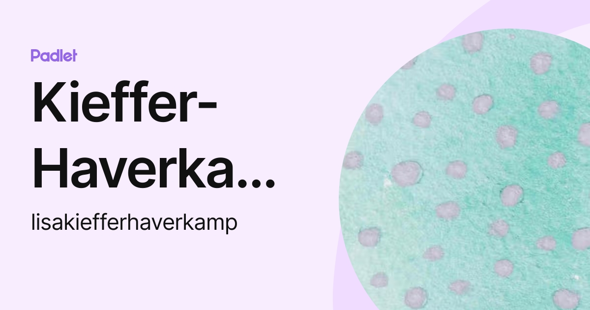Kieffer-Haverkamp, Lisa A (lisakiefferhaverkamp) profile | Padlet