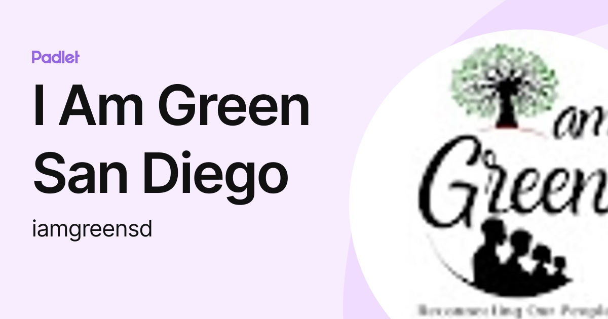 I Am Green San Diego (iamgreensd) profile | Padlet