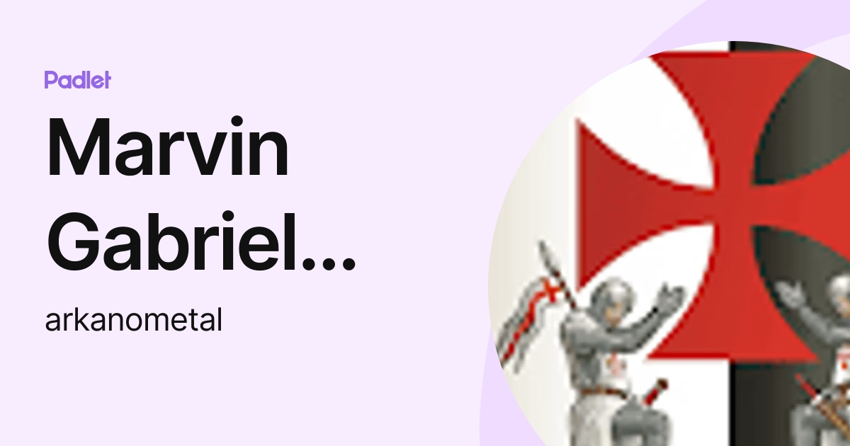 Marvin Gabriel Timu Yantuche (arkanometal) profile | Padlet