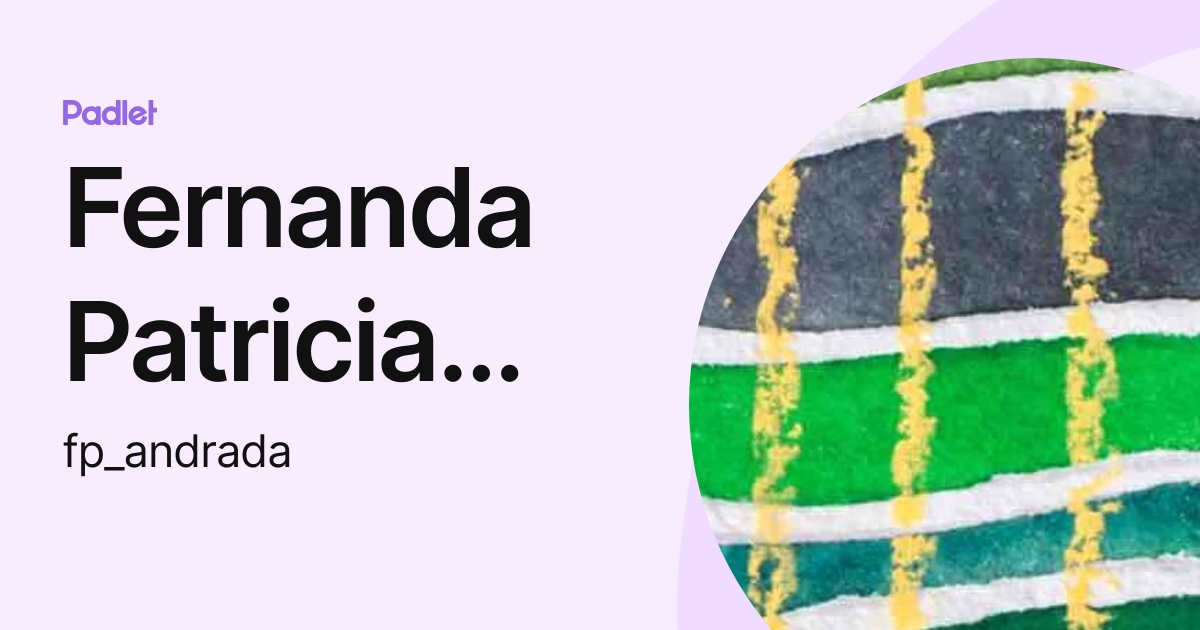 Fernanda Patricia Andrada Fp Andrada Profile Padlet