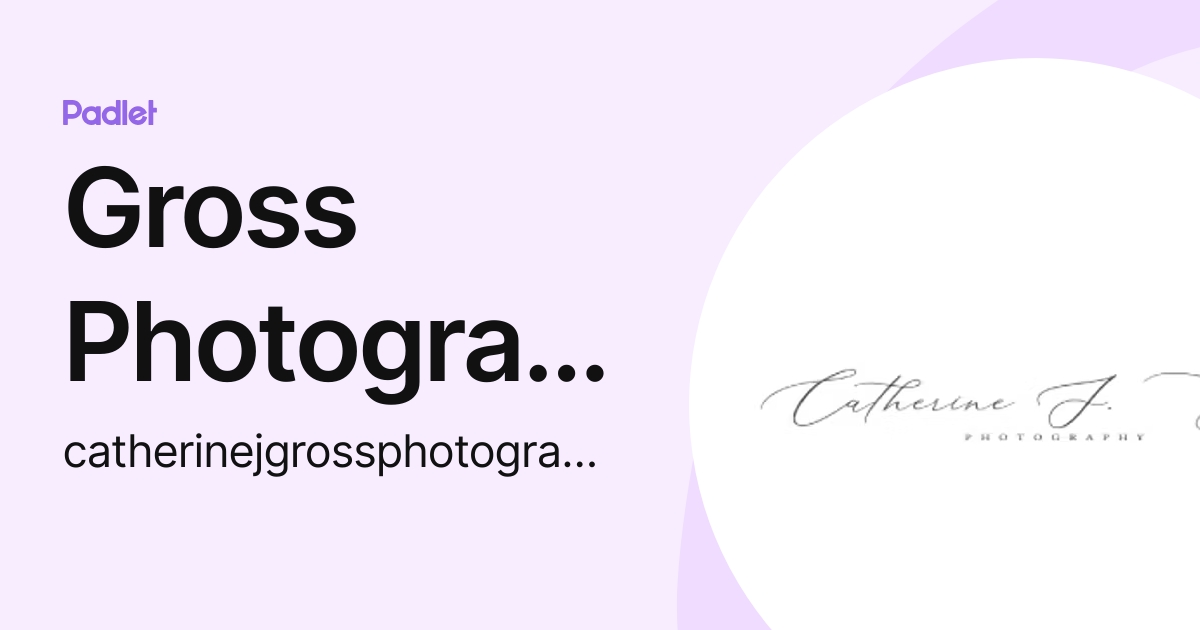 Gross Photography (catherinejgrossphotography) profile | Padlet