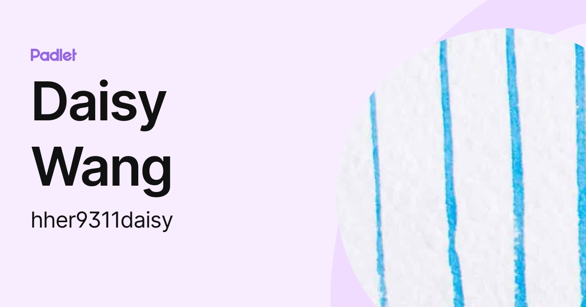 Daisy Wang (hher9311daisy) profile | Padlet