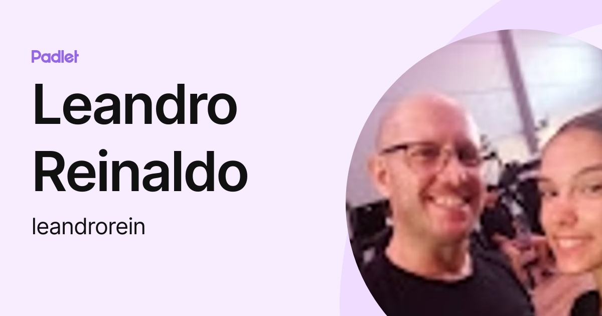 Leandro Reinaldo (leandrorein) profile | Padlet