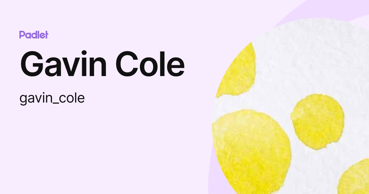 Gavin Cole (gavin_cole) profile | Padlet
