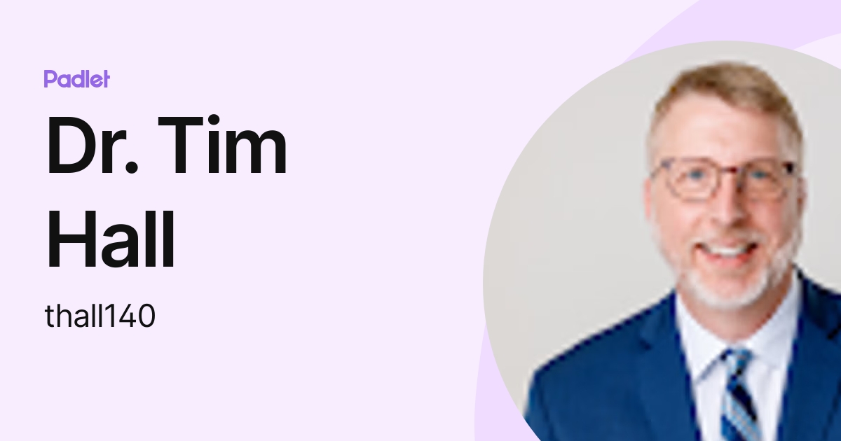 Dr. Tim Hall (thall140) profile | Padlet