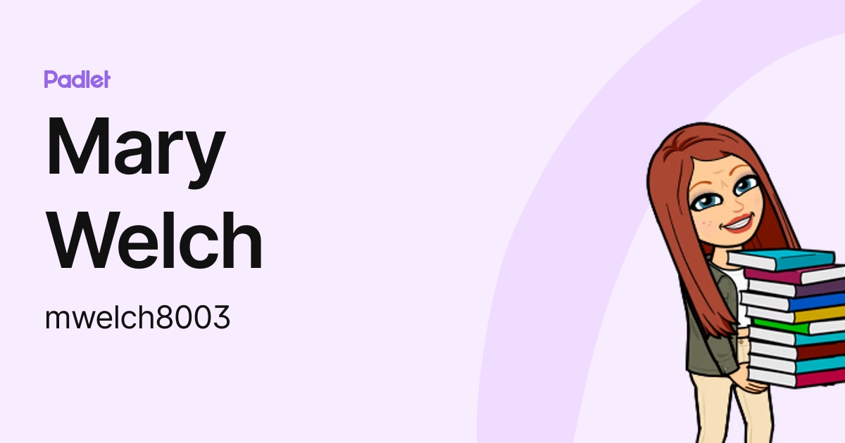 Mary Welch (mwelch8003) profile | Padlet