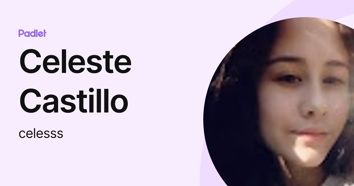 Celeste Castillo (celesss) profile | Padlet