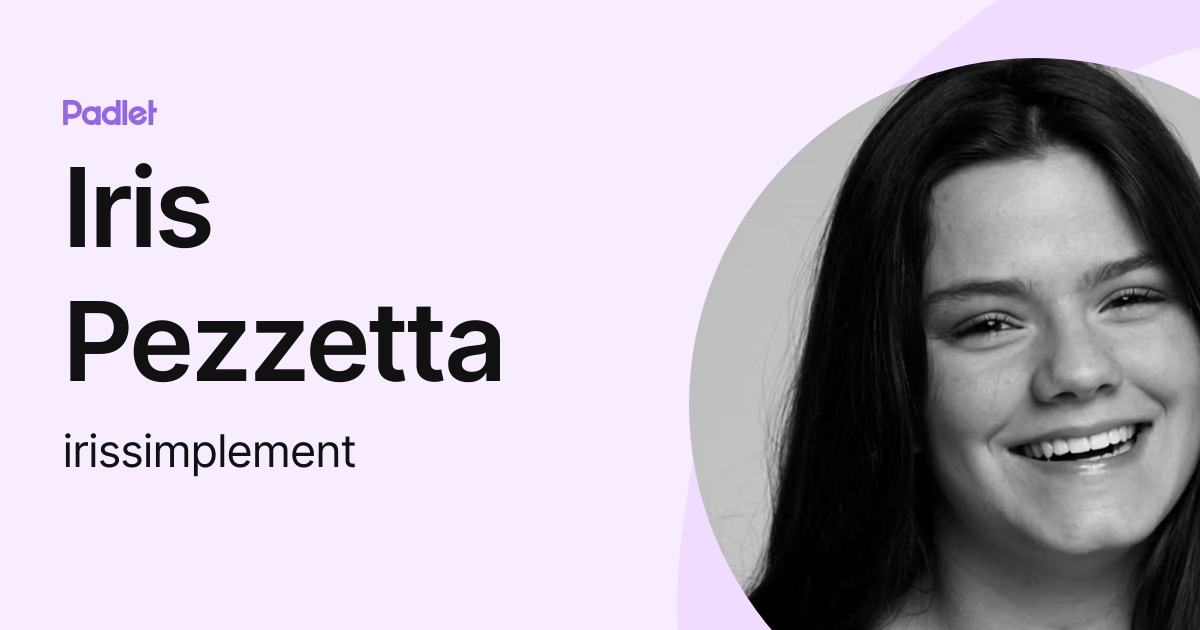 Iris Pezzetta (irissimplement) profile | Padlet