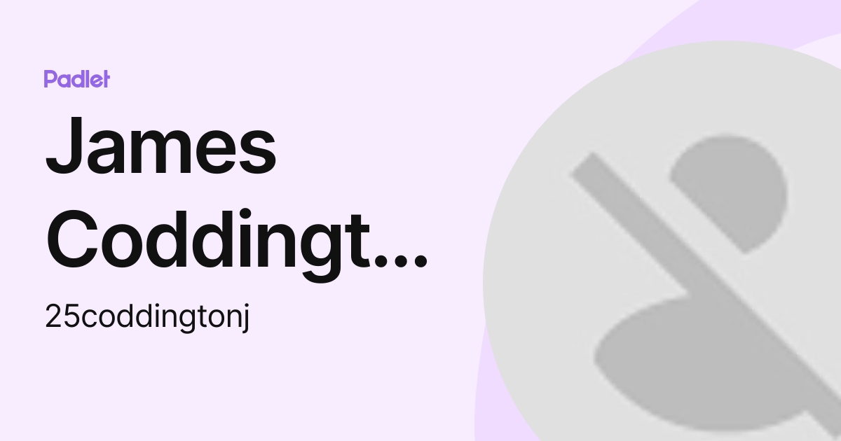 James Coddington (25coddingtonj) profile | Padlet