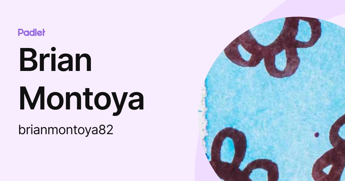 Brian Montoya (brianmontoya82) profile | Padlet