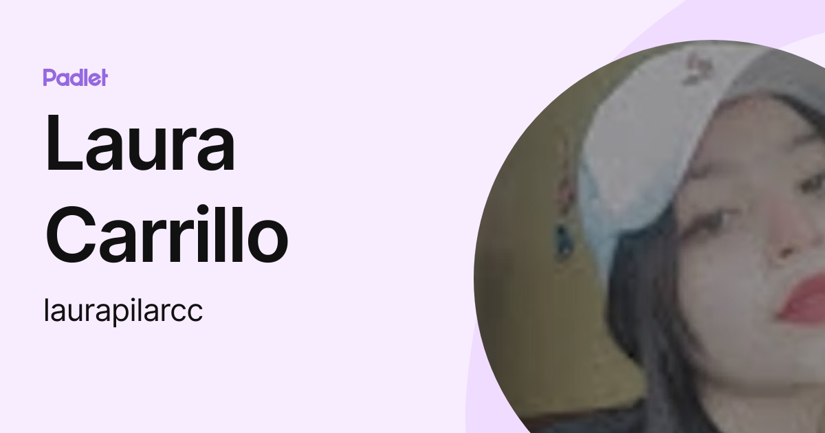 Laura Carrillo (laurapilarcc) profile | Padlet