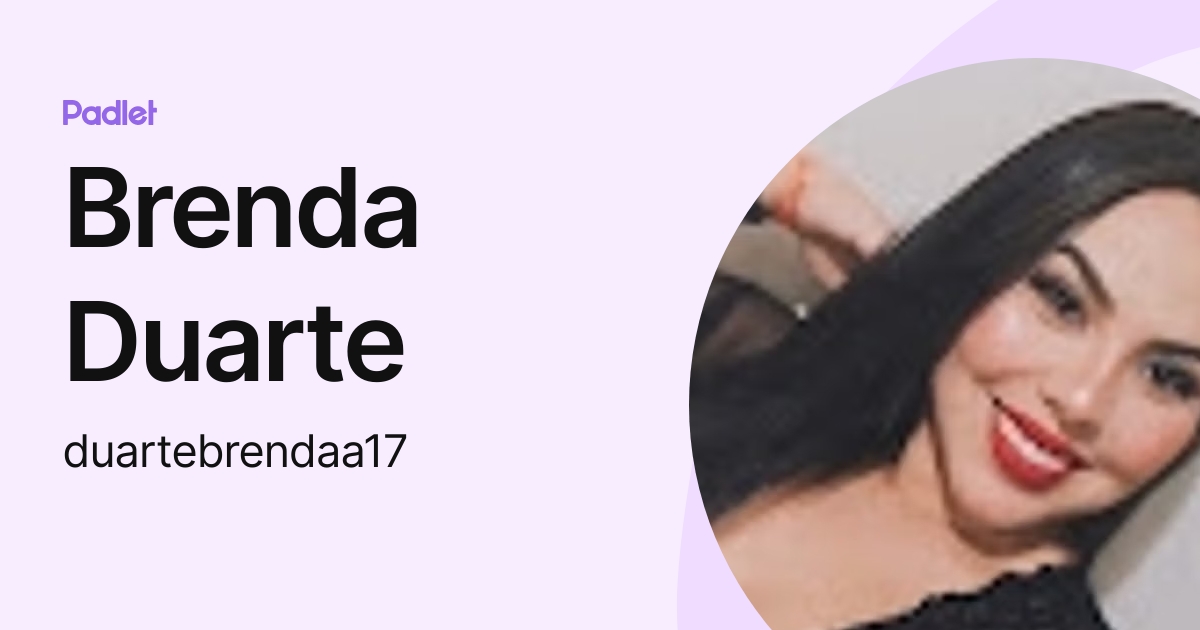 Brenda Duarte (duartebrendaa17) profile | Padlet