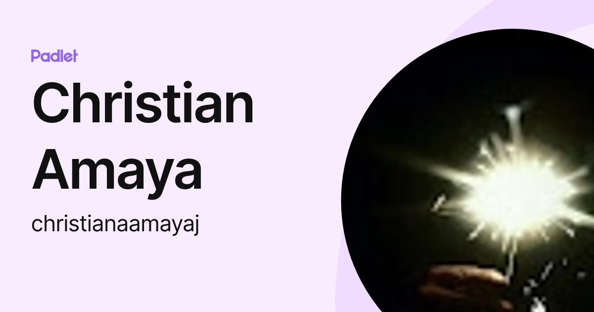 Christian Amaya (christianaamayaj) profile | Padlet