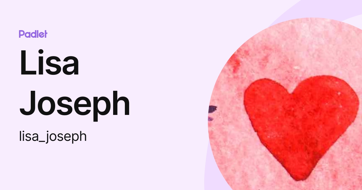 Lisa Joseph (lisa_joseph) profile | Padlet