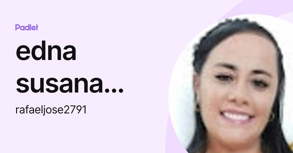 edna susana pabon ortiz (rafaeljose2791) perfil | Padlet
