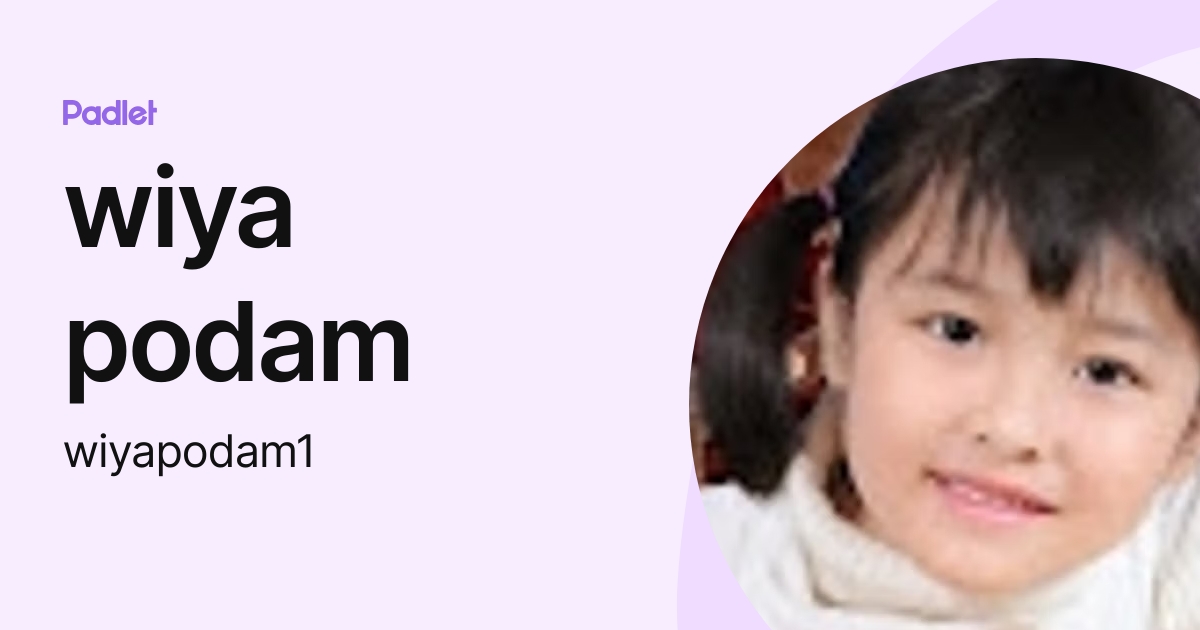 wiya podam (wiyapodam1) profile | Padlet