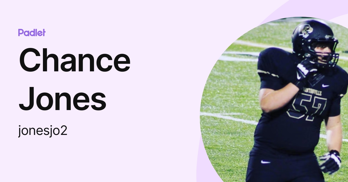 Chance Jones (jonesjo2) profile | Padlet